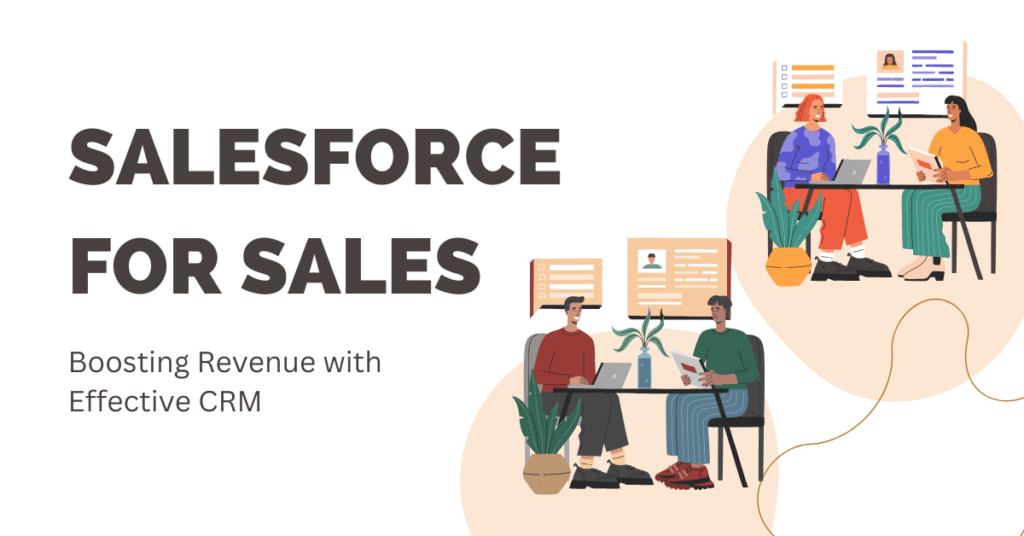 Salesforce for Sales: Boosting Revenue with Effective CRM - SkTechnoHub
